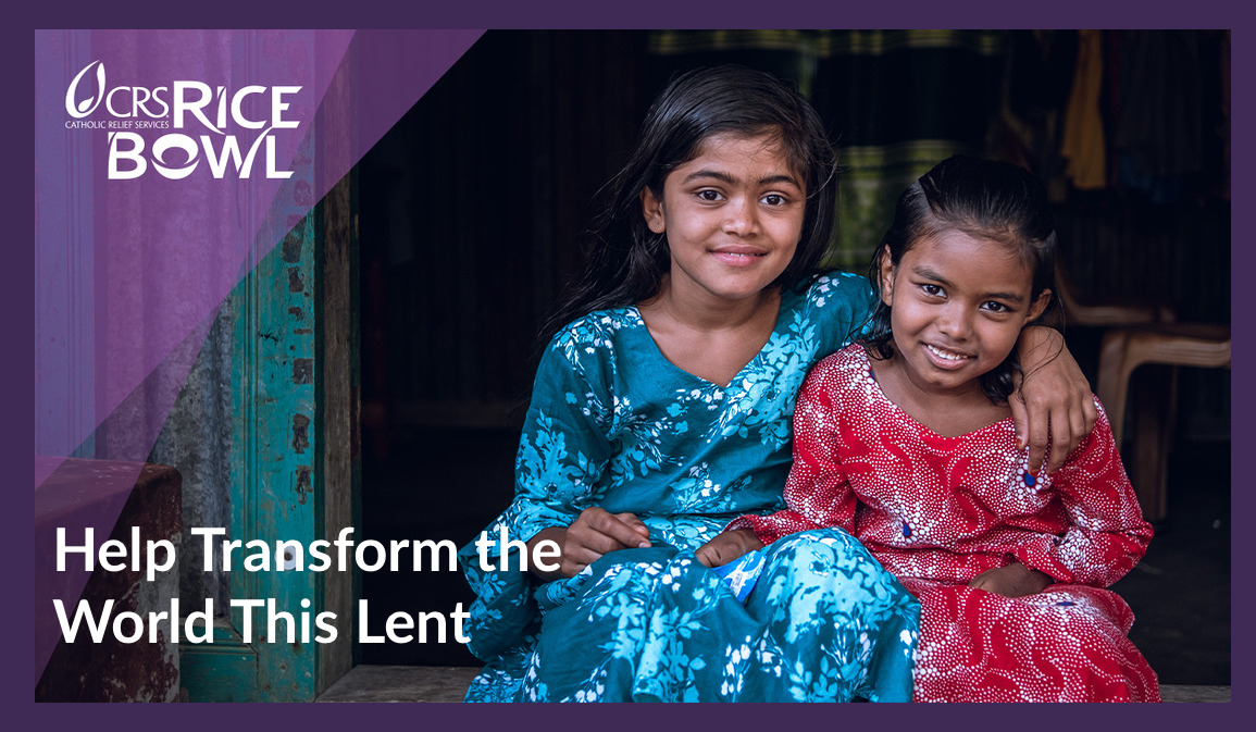 Help Support CRS Rice Bowl – Our Lady of Guadalupe Church